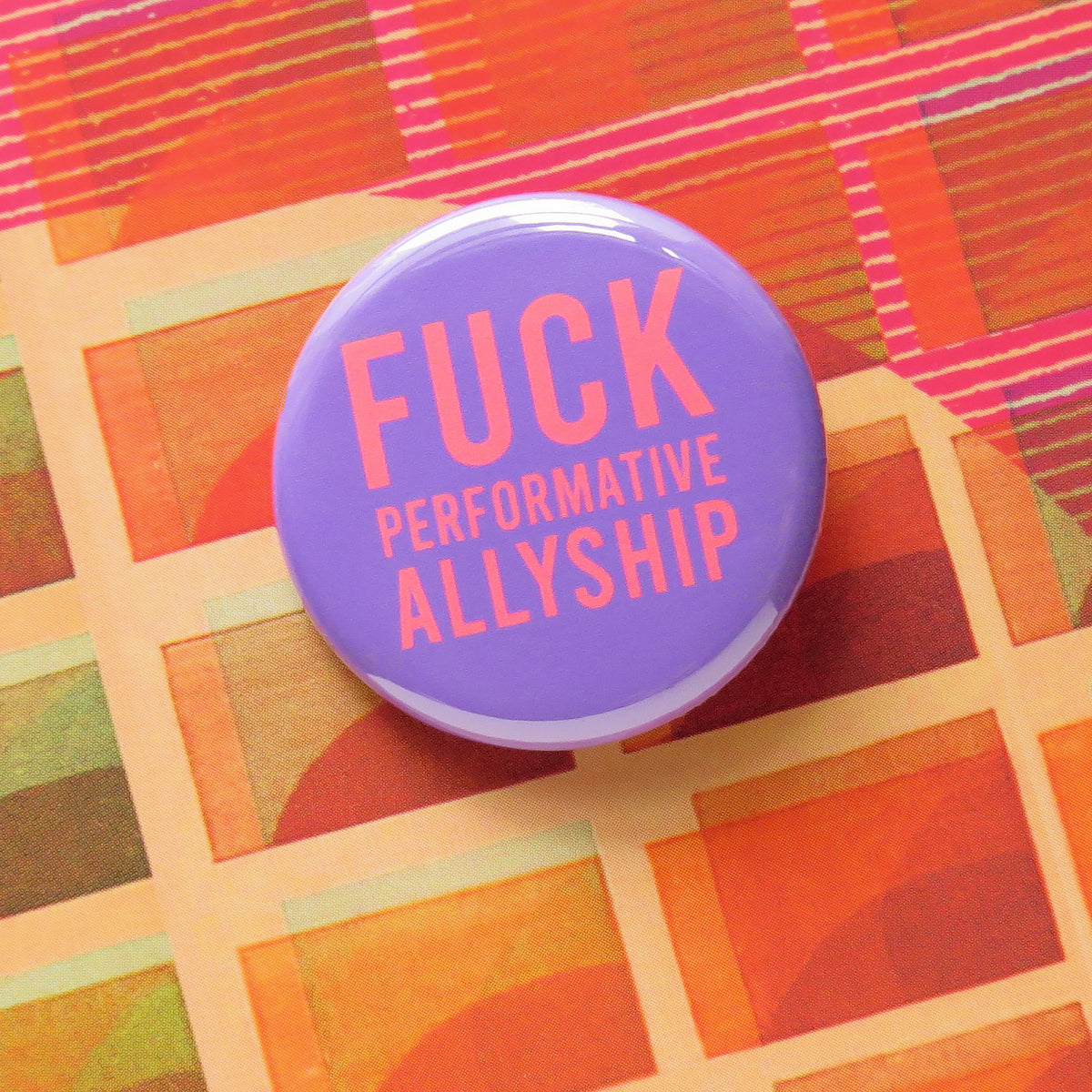 F*CK PERFORMATIVE ALLYSHIP 1.25" Pinback Button Social Justice Pin ...